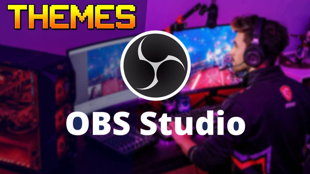 Como Mudar O Tema No OBS Studio - Templates Para Download Do OBS ...